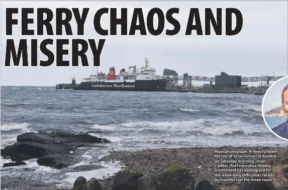 A tumultuous week of Arran ferry disruption - PressReader