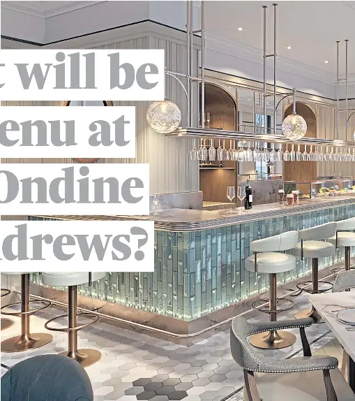 What will be on menu at new Ondine St Andrews? - PressReader