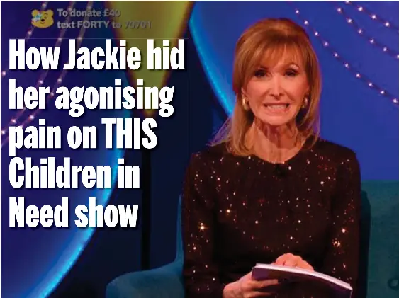 How Jackie hid her agonising pain on THIS Children in Need show - PressReader