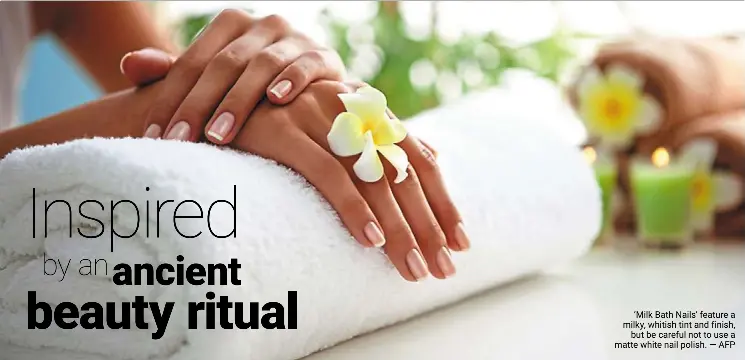 Inspired ancient by an beauty ritual - PressReader