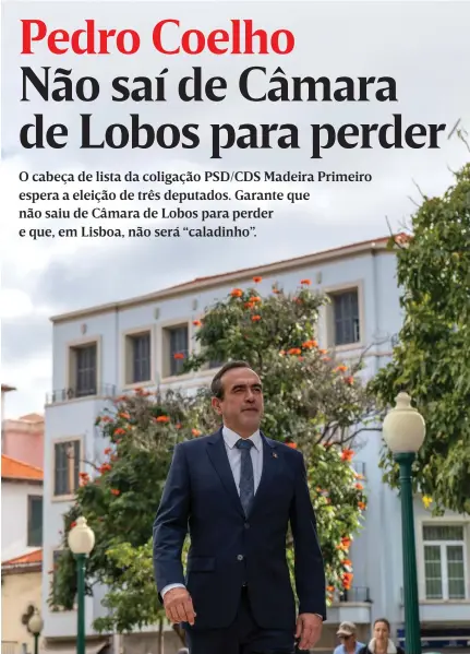 Pedro Coelho Não saí de Câmara de Lobos para perder - PressReader
