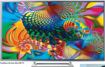 Toshiba TV’S CEVO 4K tech delivers ‘true image’ - PressReader