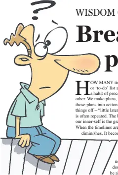 Break the habit of procrastin­ation - PressReader