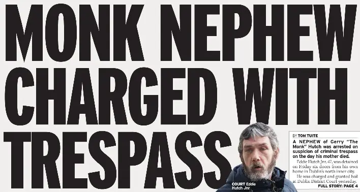MONK NEPHEW CHARGED WITH TRESPASS - PressReader