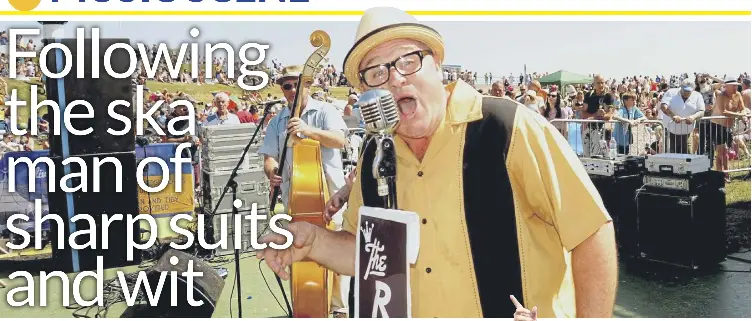 Following the ska man of sharp suits and wit - PressReader