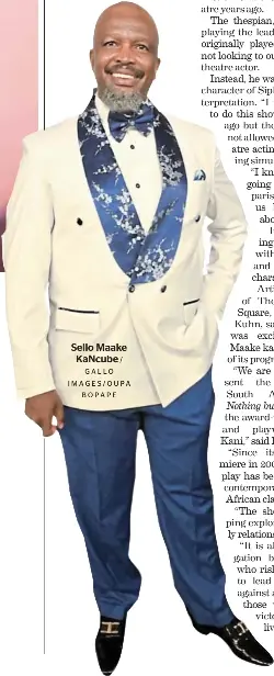 Maake ka Ncube takes on role in Kani classic - PressReader