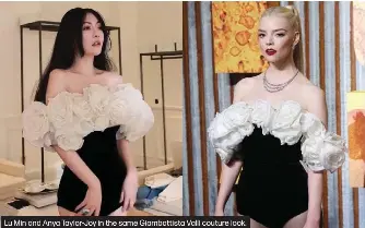 Lu Min Upset Giambattis­ta Valli Gave Anya Taylor-Joy Couture Piece - PressReader