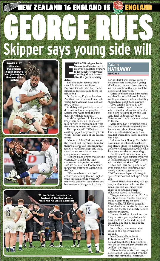 ENGLAND GEORGE RUES Skipper says young side will GIVE ALL BLACKS A FRIGHT AS OUTSTANDIN­G ITOJE ...