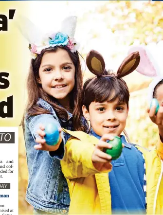 All the ‘eggstra’ special events for families this Easter weekend - PressReader