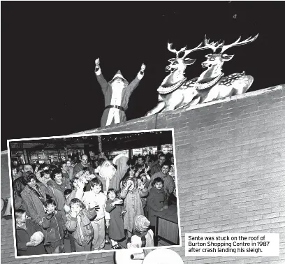 Santa crash landed his sleigh in the town centre - PressReader