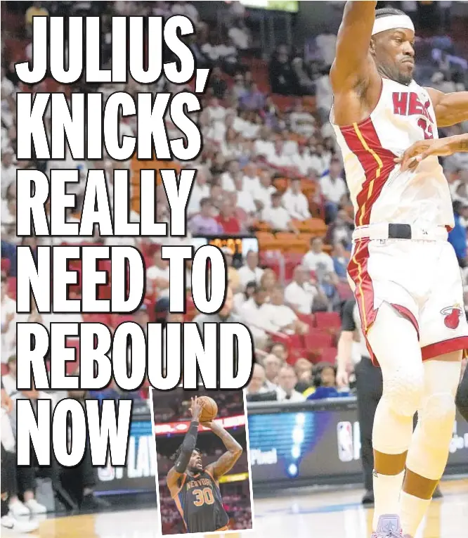 JULIUS, KNICKS REALLY NEED TO REBOUND NOW - PressReader