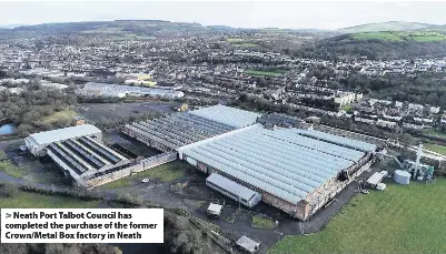 New tenants at Neath Metal Box site after council buyout - PressReader