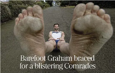Barefoot Graham braced for a blistering Comrades - PressReader
