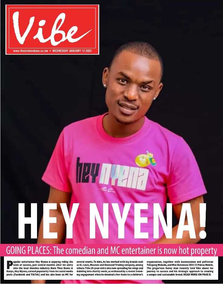 HEY NYENA! GOING PLACES: The comedian and MC entertaine­r is now hot ...