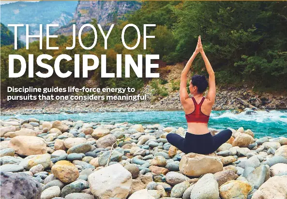 THE JOY OF DISCIPLINE - PressReader