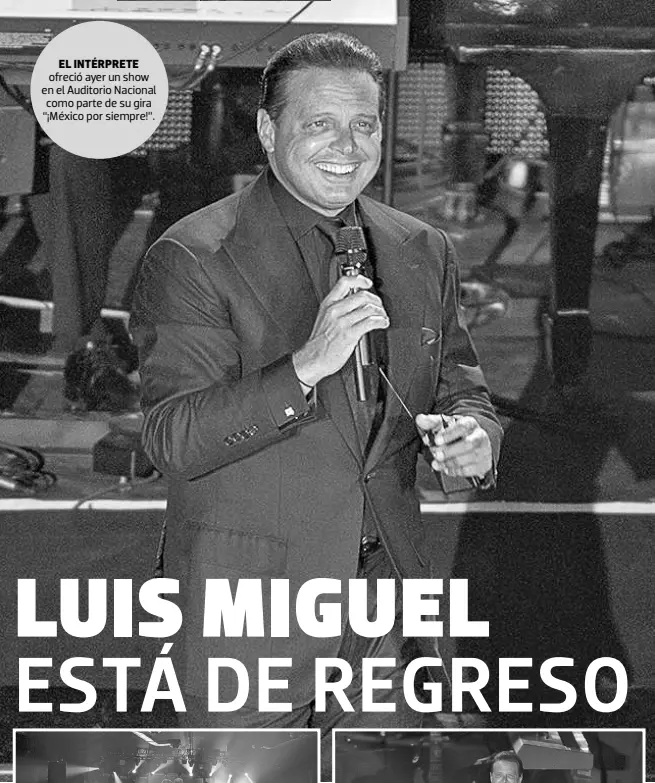 LUIS MIGUEL ESTÁ DE REGRESO - PressReader