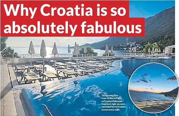 Why Croatia is so absolutely fabulous - PressReader