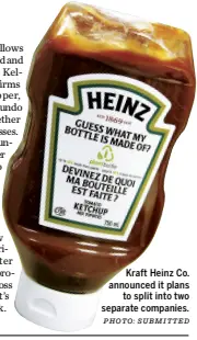 KRAFT HEINZ TO SPLIT UP - PressReader