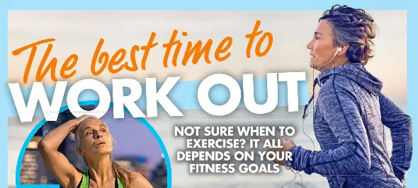 The best time to WORK OUT - PressReader
