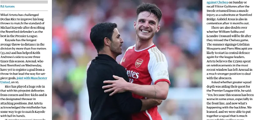 Mikel Arteta challenges Declan Rice to emulate Kayode’s long throw ‘chaos’ - PressReader