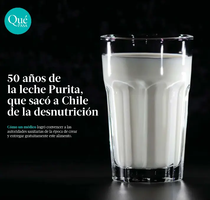 50 años de la leche Purita, que sacó a Chile de la desnutrici­ón ...