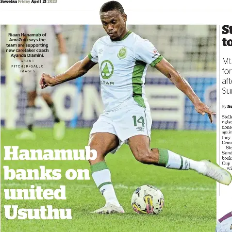 Hanamub banks on united Usuthu - PressReader