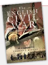 THE ENGLISH CIVIL WAR: MYTHS, LEGEND & POPULAR MEMORY - PressReader