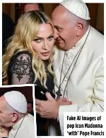 MADONNA AND THE POPE – AND WHY WE SHOULD WORRY - PressReader