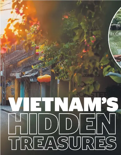 VIETNAM’S HIDDEN TREASURES - PressReader