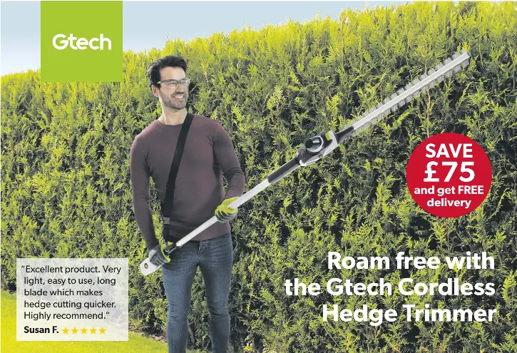 Roam free with the Gtech Cordless Hedge Trimmer - PressReader