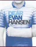 Hit musical ‘Dear Evan Hansen’ onstage in 2025 - PressReader