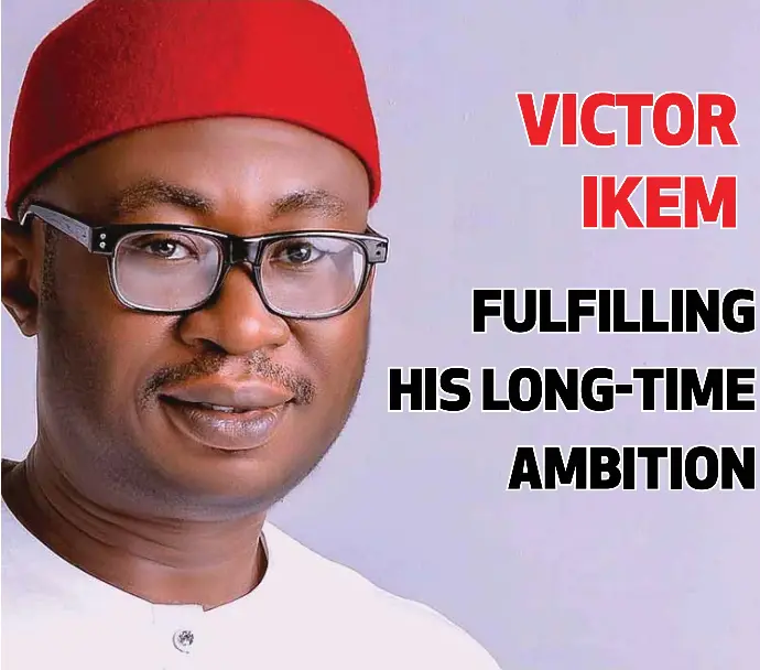 VICTOR IKEM FULFILLING HIS LONG-TIME AMBITION - PressReader