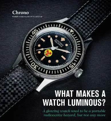 WHAT MAKES A WATCH LUMINOUS? - PressReader