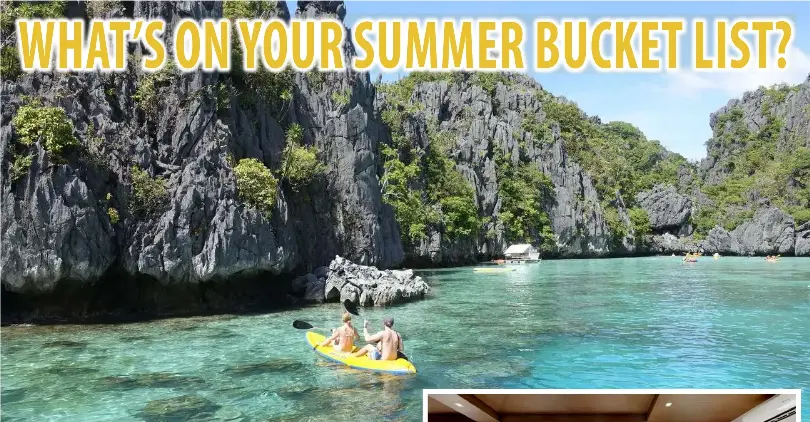 WHAT’S ON YOUR SUMMER BUCKET LIST? - PressReader