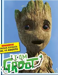 Alla scoperta del piccolo... Groot - PressReader