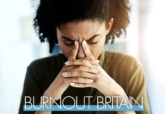 Burnout britain - PressReader