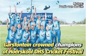 Garsfontei­n crowned champions of Hoërskool DHS Cricket Festival ...