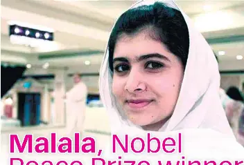 Malala, Nobel Peace Prize winner - PressReader