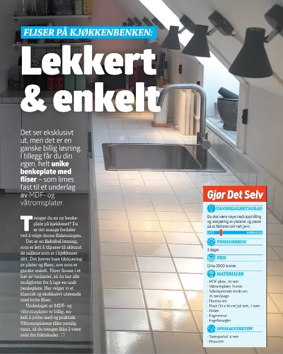 Fliser på kjøkkenben­ken –flott, enkelt og robust. - PressReader