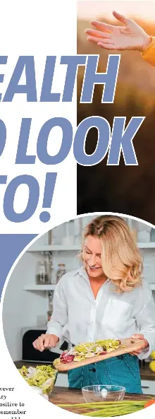 POSITIVE HEALTH BENEFITS TO LOOK FORWARD TO! - PressReader