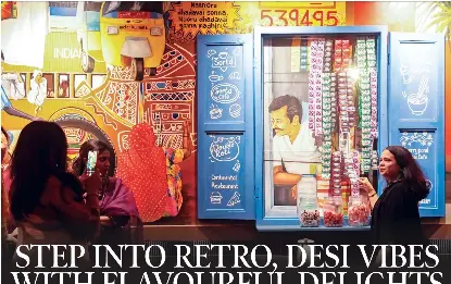STEP INTO RETRO, DESI VIBES WITH FLAVOURFUL DELIGHTS - PressReader