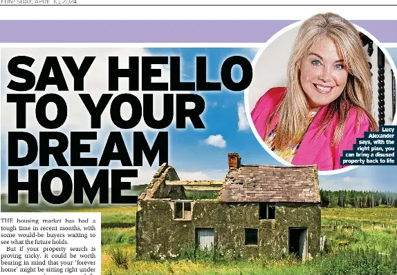 Could a derelict property be turned into your very own ‘des res’? TV property guru Lucy ...