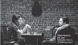 ‘A Different Man’: A new face and a new life in a comedy that’s more than skin-deep - PressReader