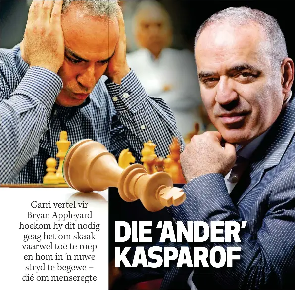 DIE ‘ANDER’ KASPAROF - PressReader