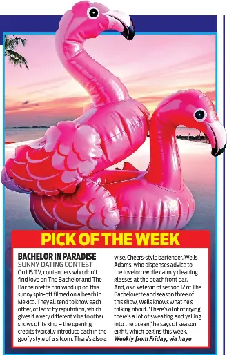 Pick of the week BACHELOR IN PARADISE - PressReader