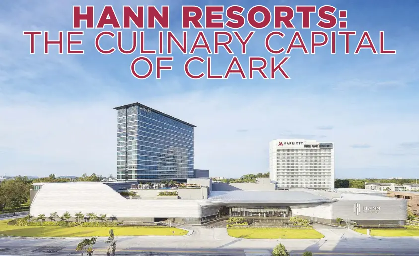 HANN RESORTS: THE CULINARY CAPITAL OF CLARK - PressReader