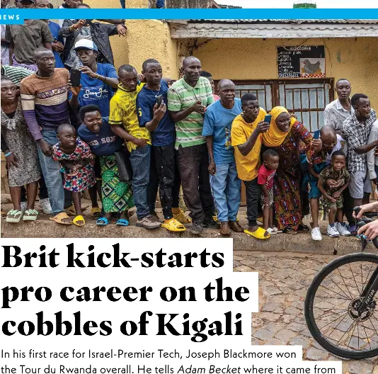 Brit kick-starts pro career on the cobbles of Kigali - PressReader