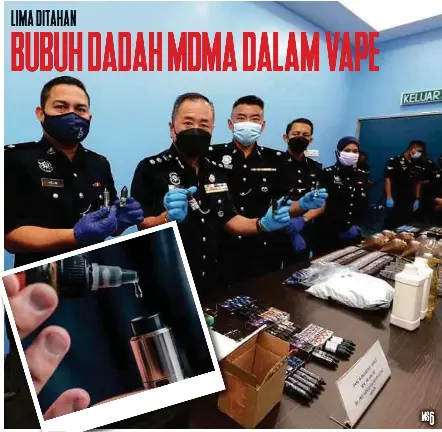 BUBUH DADAH MDMA DALAM VAPE - PressReader