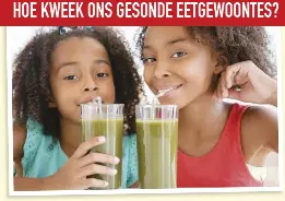 HOE KWEEK ONS GESONDE EETGEWOONT­ES? - PressReader