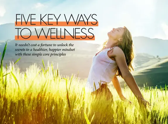 FIVE KEY WAYS TO WELLNESS - PressReader